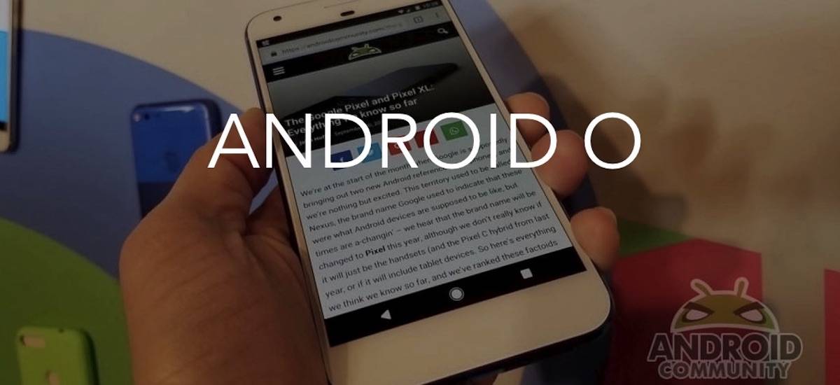 Possible Android O features listed before official launch - Android ...