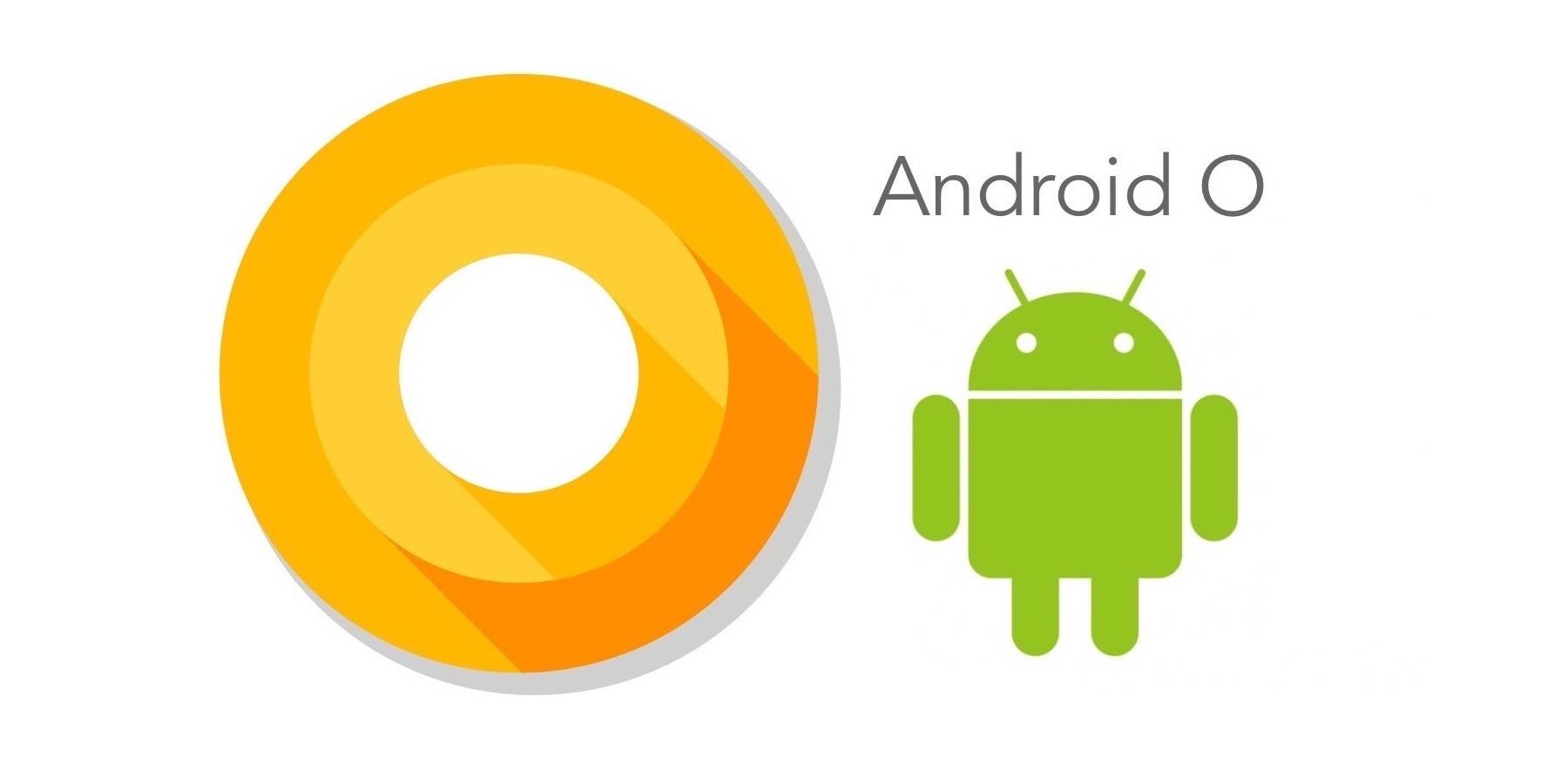Android O Developer Preview 4 now available, last one before Android O release - Android Community