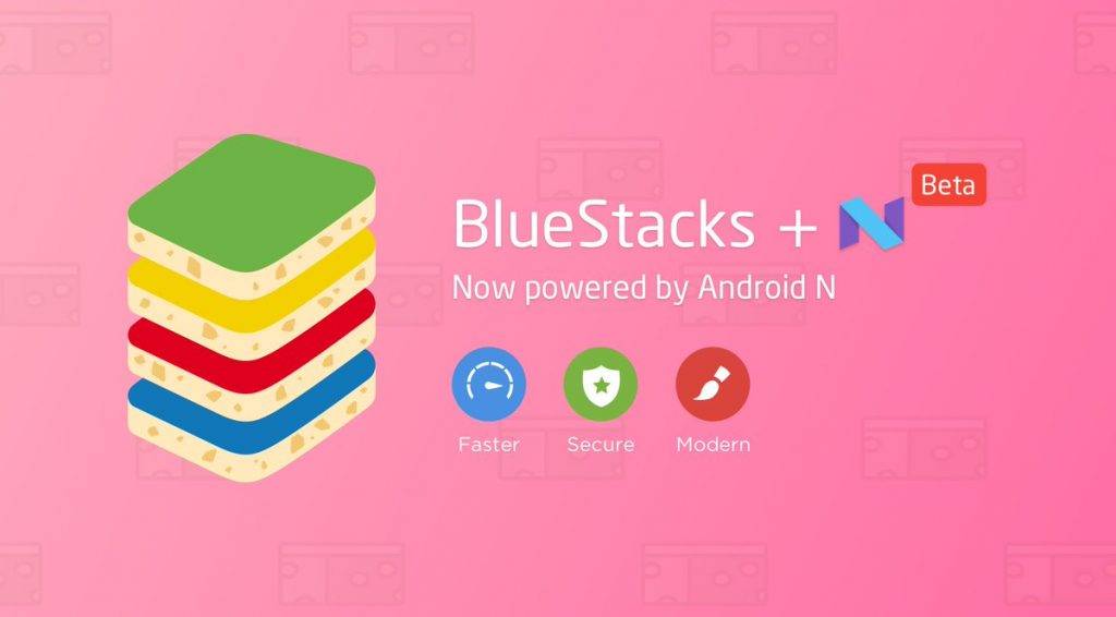 Bluestacks release new beta emulator for PC, Android Nougat finally ...