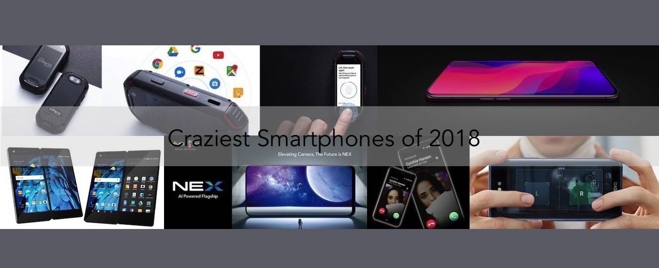 Craziest Smartphones of 2018 | Android Community
